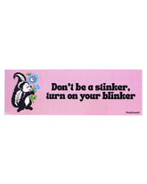 Don't Be A Stinker Bumper Sticker