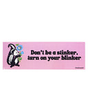 Don't Be A Stinker Bumper Sticker