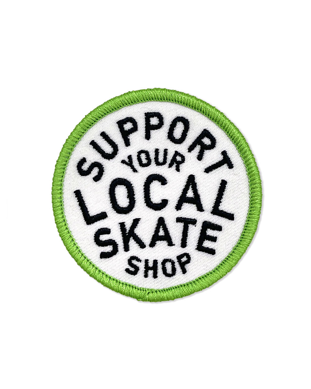 Support Your Local Skate Shop Patch