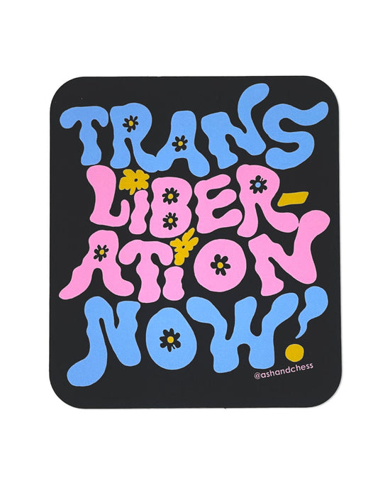 Trans Liberation Now! Sticker