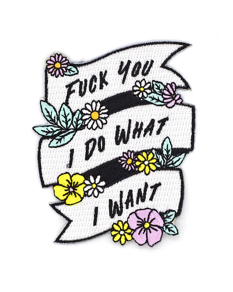 Fuck You I Do What I Want Patch Fuck You I Do What I Want Patch