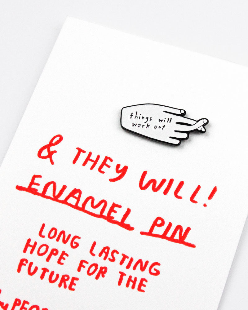 Things Will Work Out Gift Pin