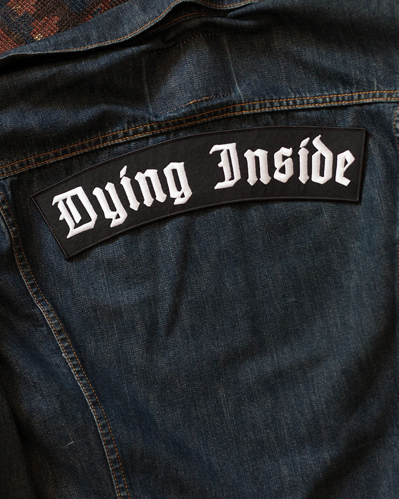 Dying Inside Large Back Patch